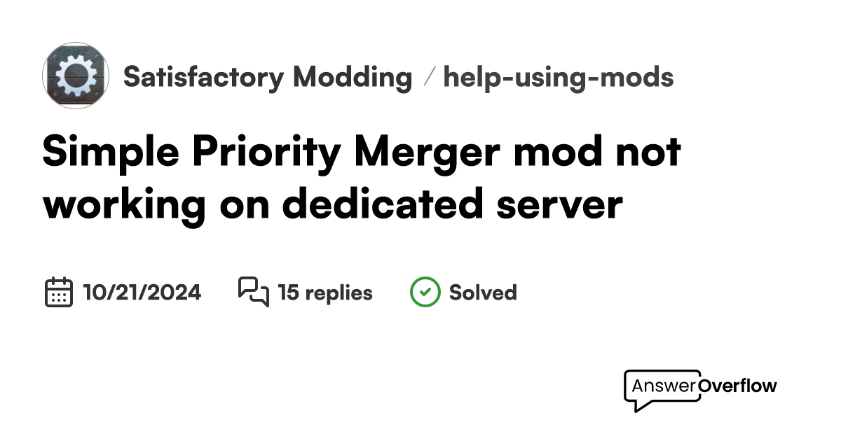 Simple Priority Merger mod not working on dedicated server - Satisfactory Modding