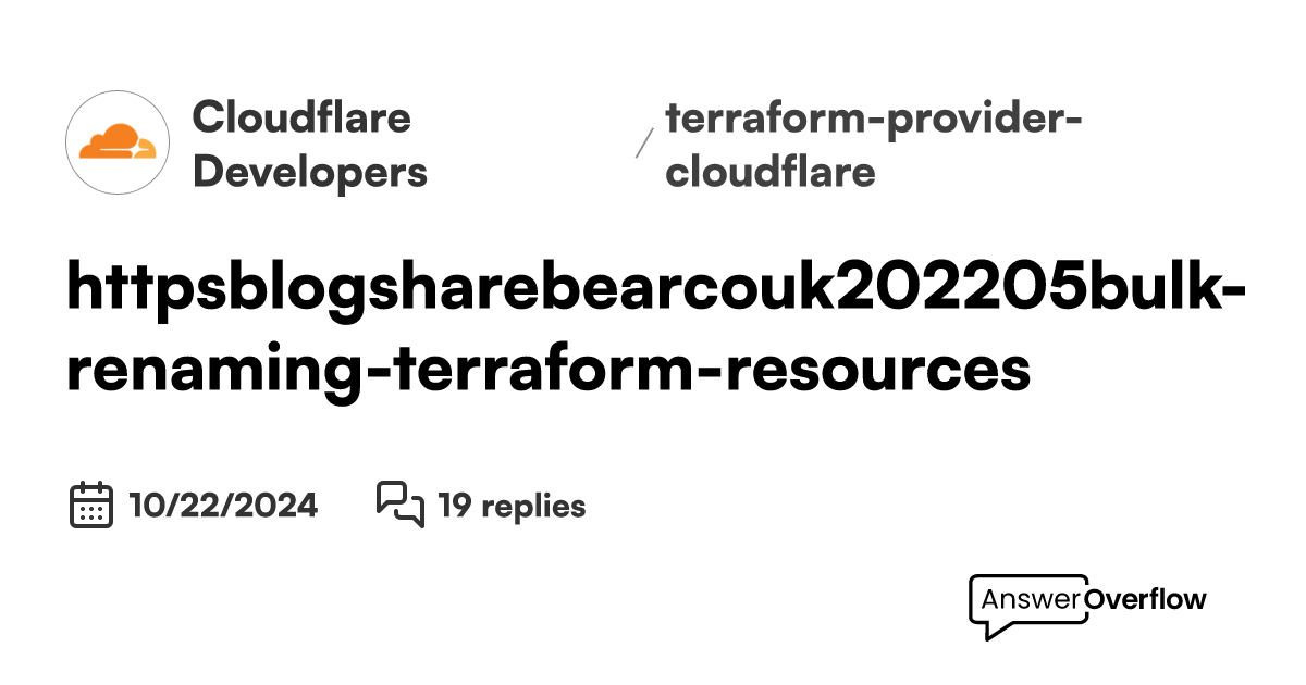 https://blog.sharebear.co.uk/2022/05/bulk-renaming-terraform-resources/ - Cloudflare Developers