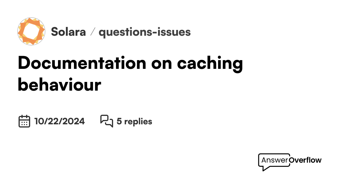 Documentation on caching behaviour - Solara