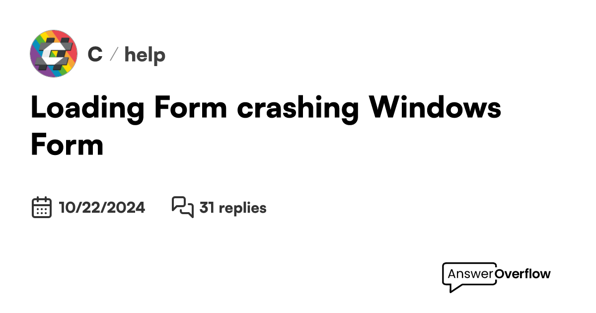 Loading Form crashing (Windows Form) - C#