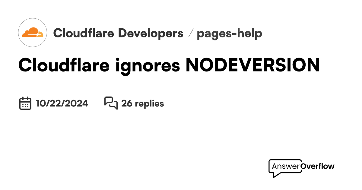 Cloudflare ignores NODE_VERSION - Cloudflare Developers
