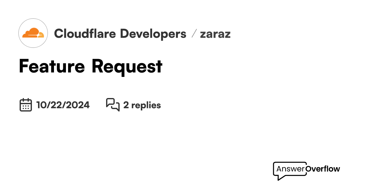**Feature Request** - Cloudflare Developers