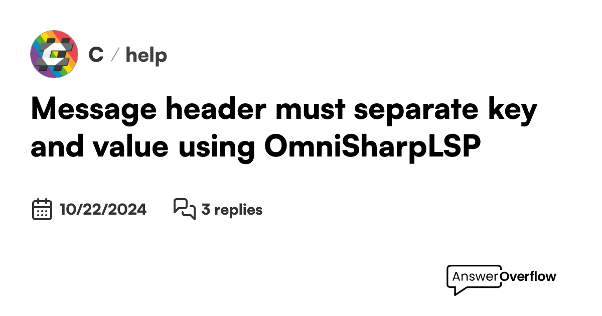 Message header must separate key and value using ':', OmniSharpLSP - C#