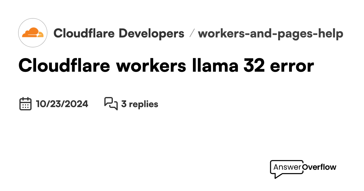 Cloudflare workers llama 3.2 error - Cloudflare Developers