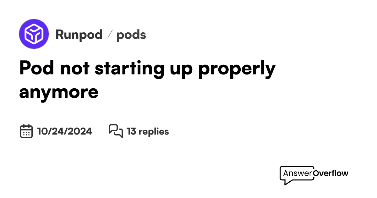 Pod not starting up properly anymore - Runpod