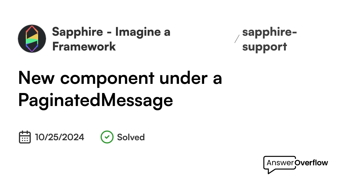 New component under a PaginatedMessage - Sapphire - Imagine a Framework