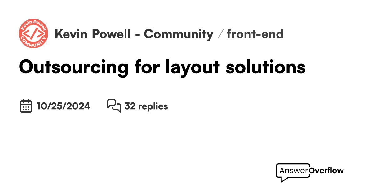 Outsourcing for layout solutions - Kevin Powell - Community
