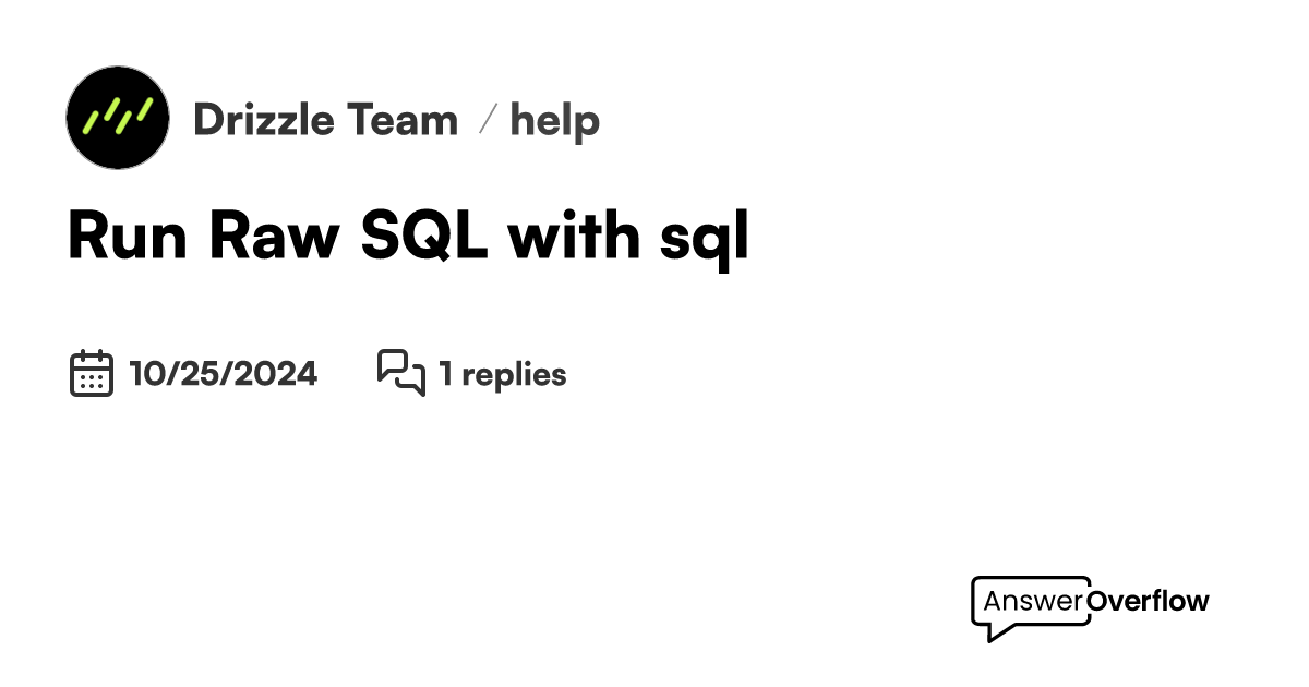 Run Raw SQL with sql`` - Drizzle Team
