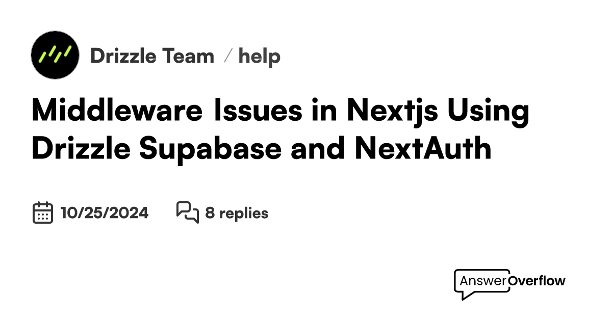 Middleware Issues In Nextjs Using Drizzle Supabase And Nextauth Drizzle Team