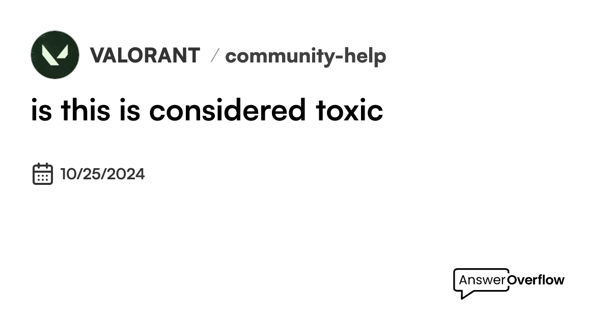 is this is considered toxic 😭 - VALORANT