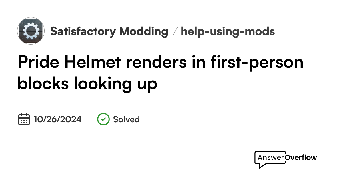 Pride Helmet renders in first-person, blocks looking up - Satisfactory ...