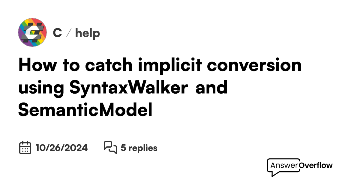 How to catch implicit conversion using SyntaxWalker and SemanticModel? - C#