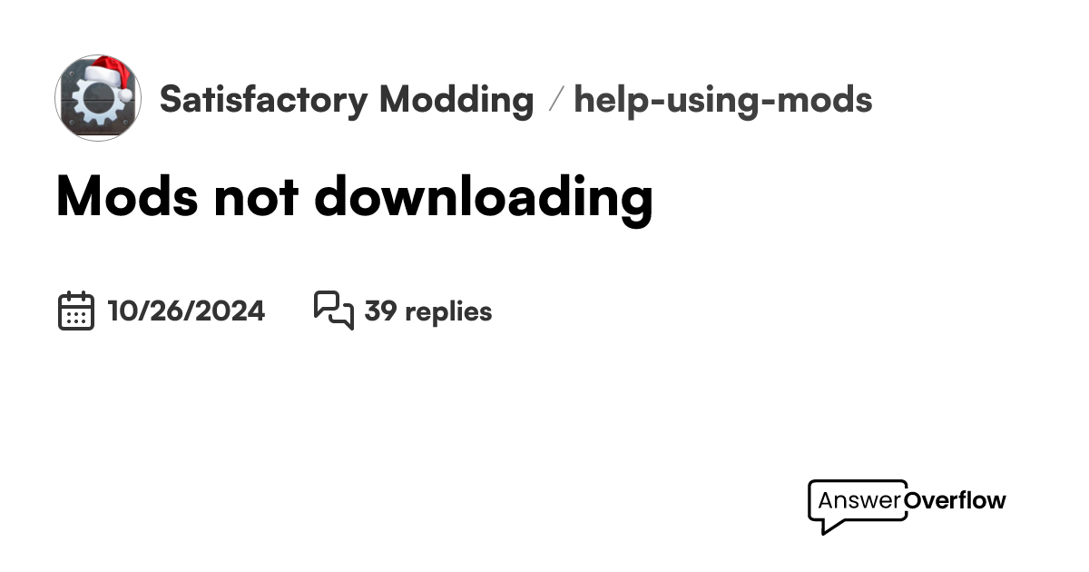 Mods not downloading - Satisfactory Modding