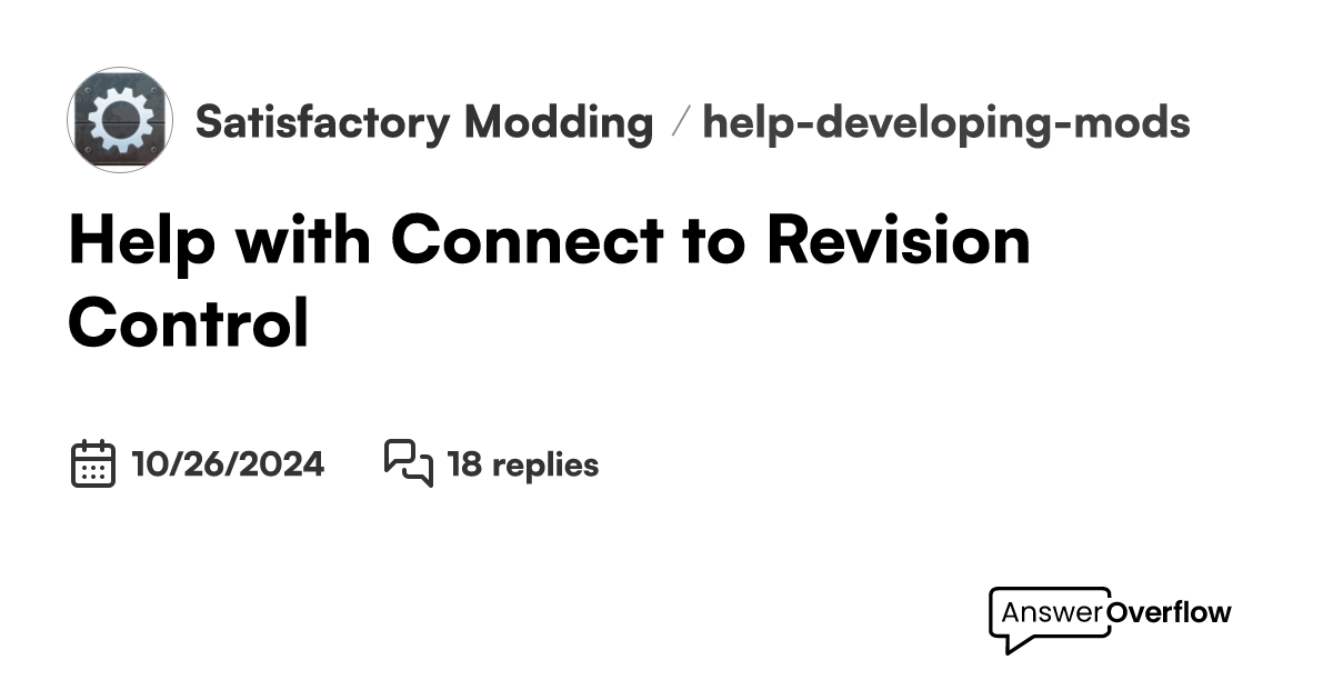 Help with Connect to Revision Control - Satisfactory Modding