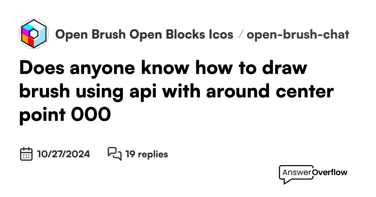 Does anyone know how to draw brush using api with around center point (0,0,0)? - Open Brush ...