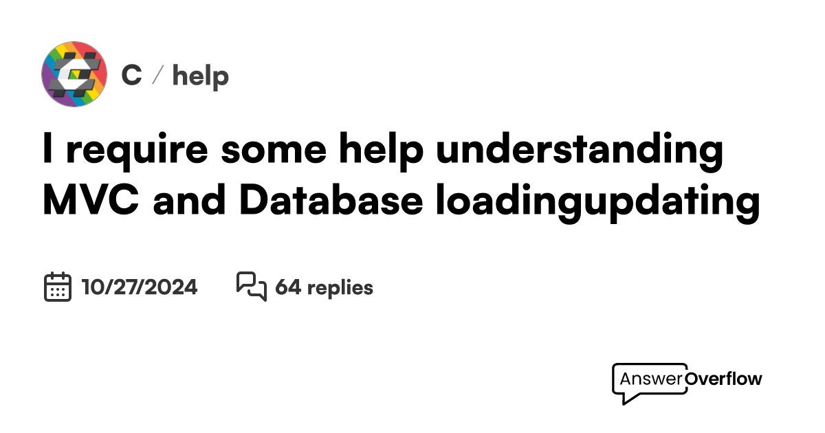 I Require Some Help Understanding Mvc And Database Loadingupdating C