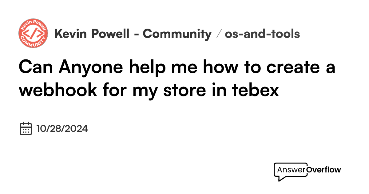 Can Anyone help me how to create a webhook for my store in tebex? - Kevin Powell - Community
