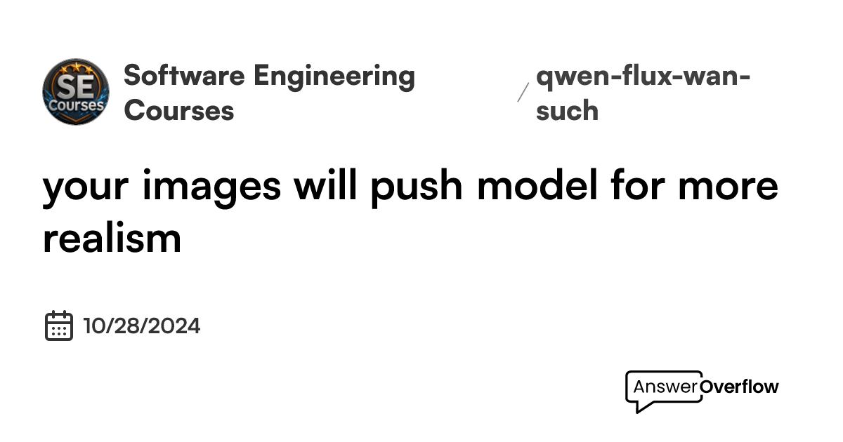 your images will push model for more realism - Software Engineering ...