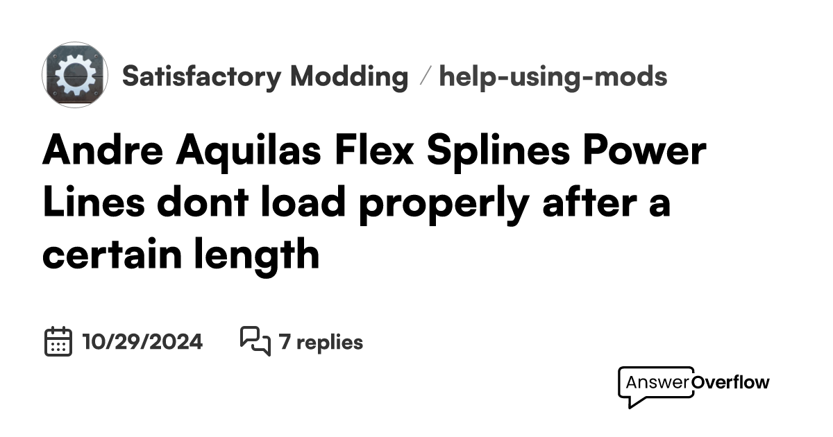 Andre Aquila's Flex Splines' Power Lines don't load properly after a certain length ...