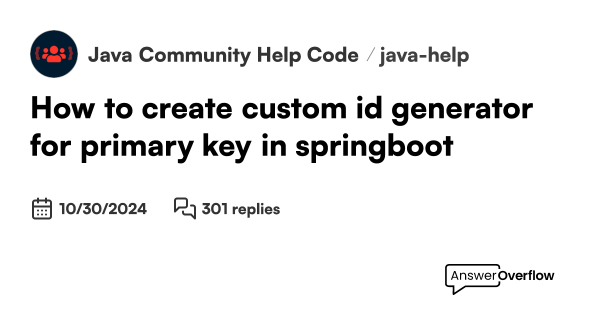 How To Create Custom Id Generator For Primary Key In Springboot Java