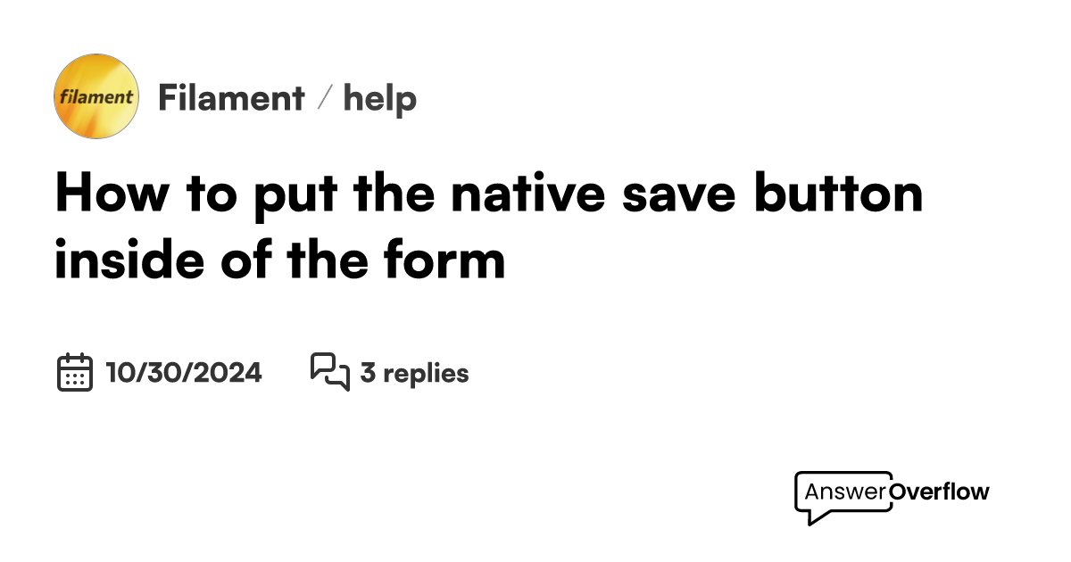 How to put the native save button inside of the form? - Filament