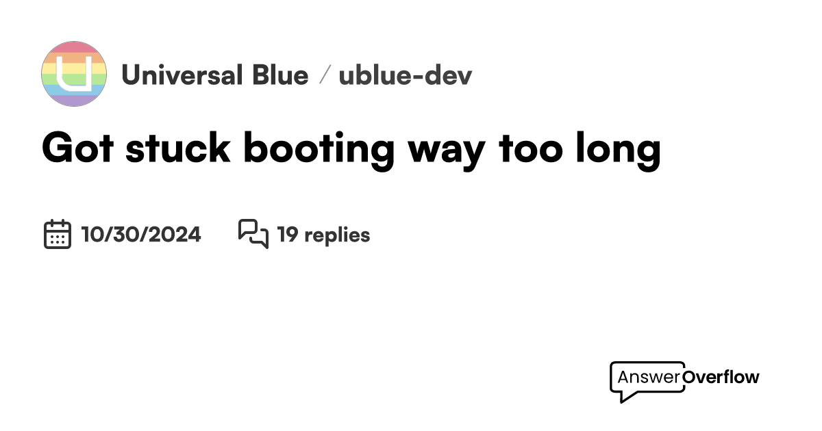 Got stuck booting way too long - Universal Blue