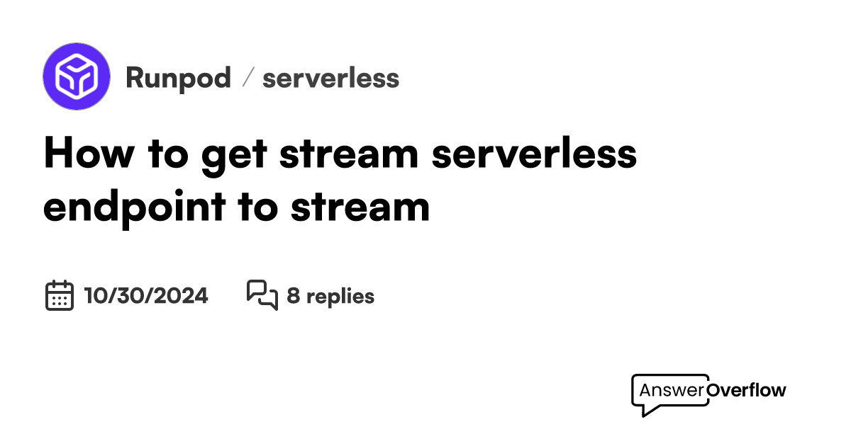How to get `/stream` serverless endpoint to "stream"? - RunPod