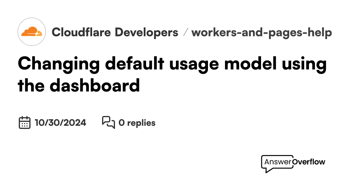 Changing default usage model using the dashboard - Cloudflare Developers