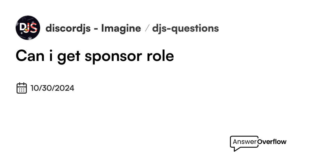 Can i get sponsor role? - discord.js - Imagine a boo! 👻