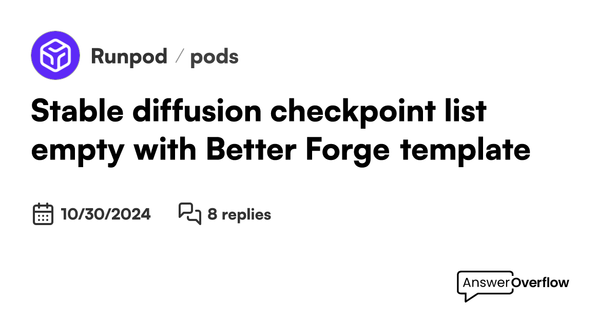 Stable diffusion checkpoint list empty with Better Forge template - RunPod
