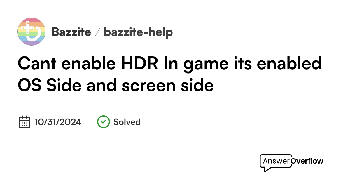 Can't enable HDR In game, it's enabled OS Side and screen side - Bazzite