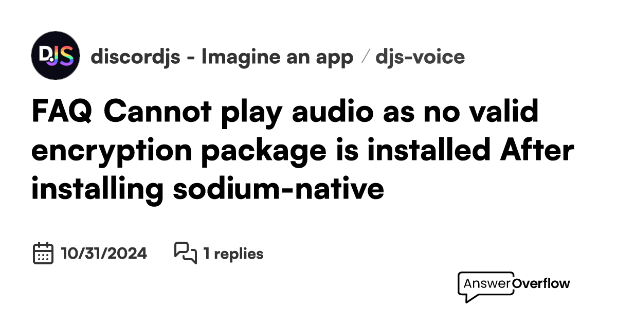 FAQ: Cannot play audio as no valid encryption package is installed (After installing sodium ...