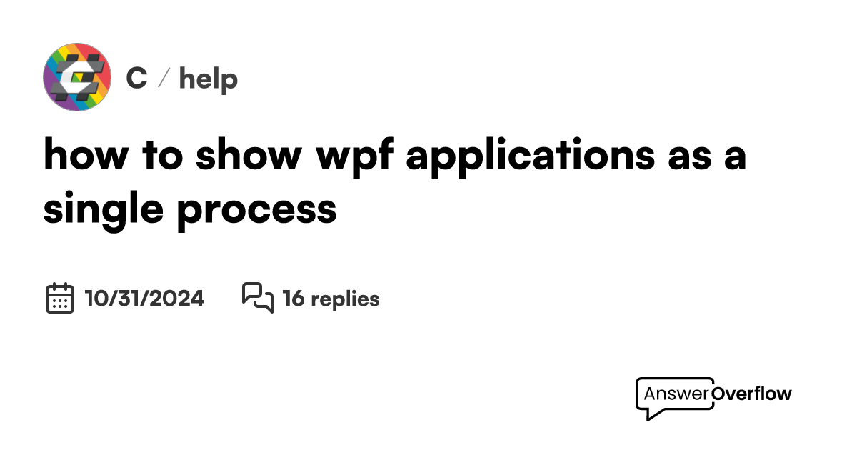 how to show wpf applications as a single process - C#