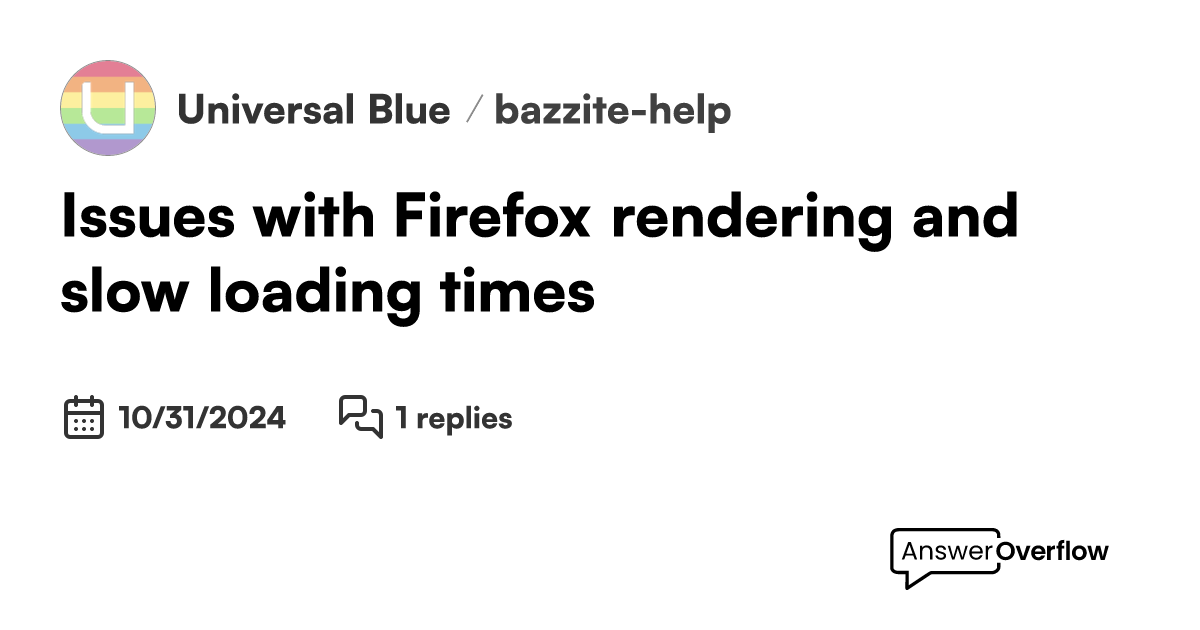 Issues with Firefox rendering and slow loading times - Universal Blue