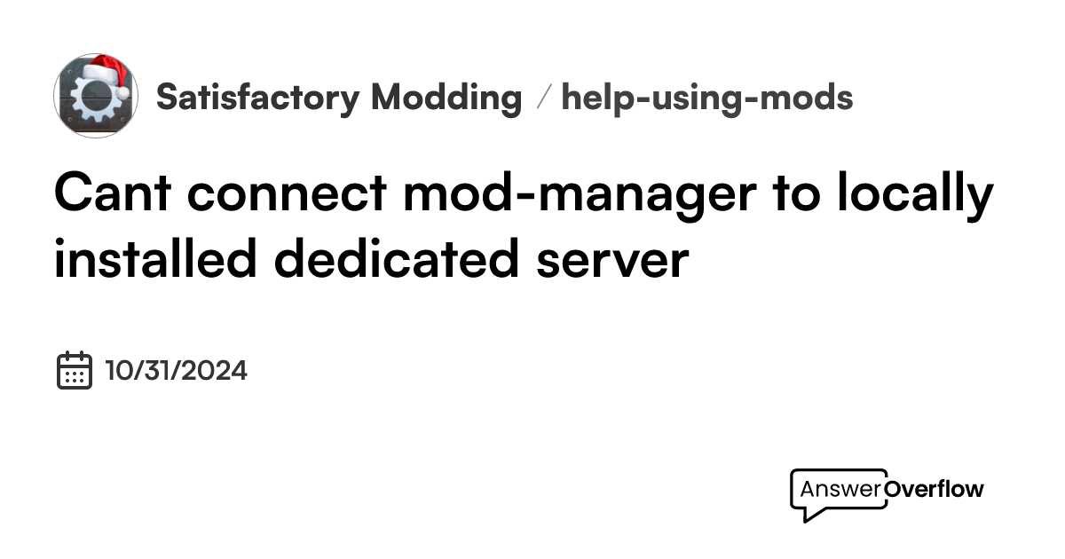 Can't connect mod-manager to locally installed dedicated server - Satisfactory Modding
