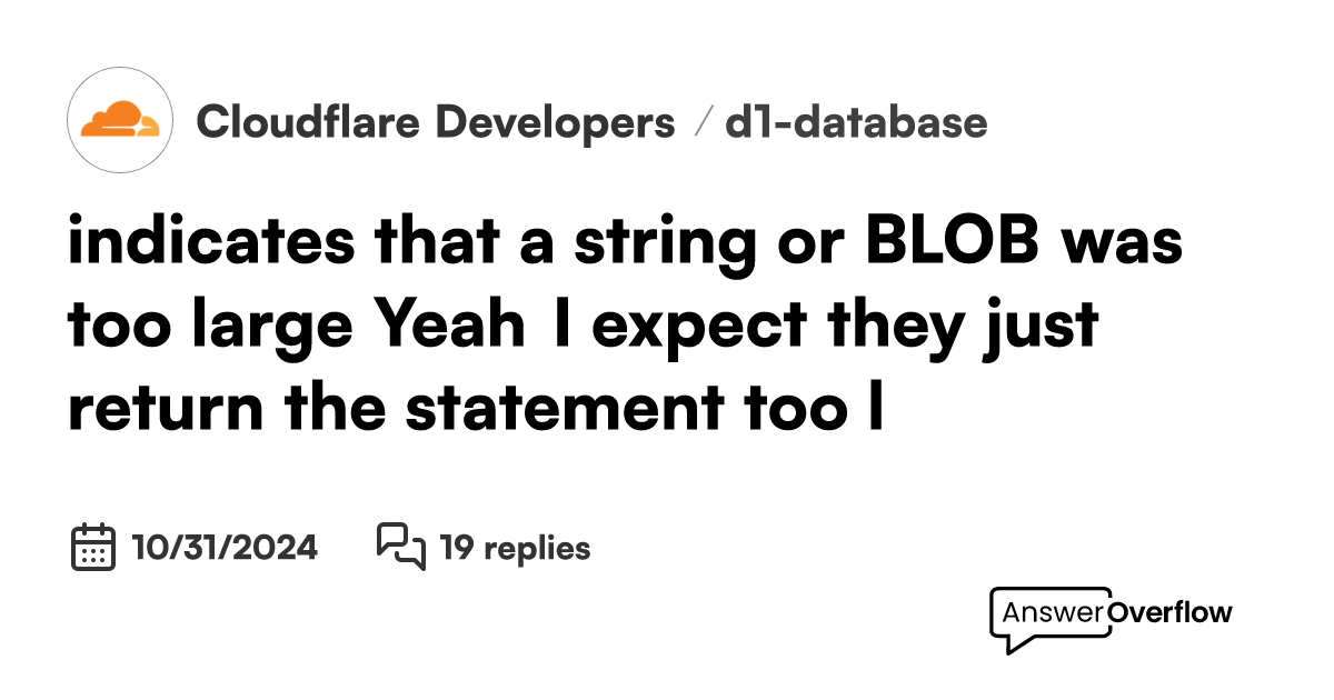 Indicates That A String Or Blob Was Too Large Yeah I Expect They Just Return The Statement