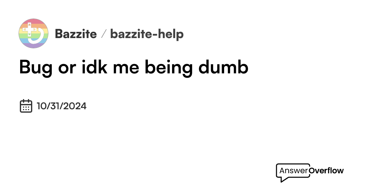 Bug or idk me being dumb - Universal Blue