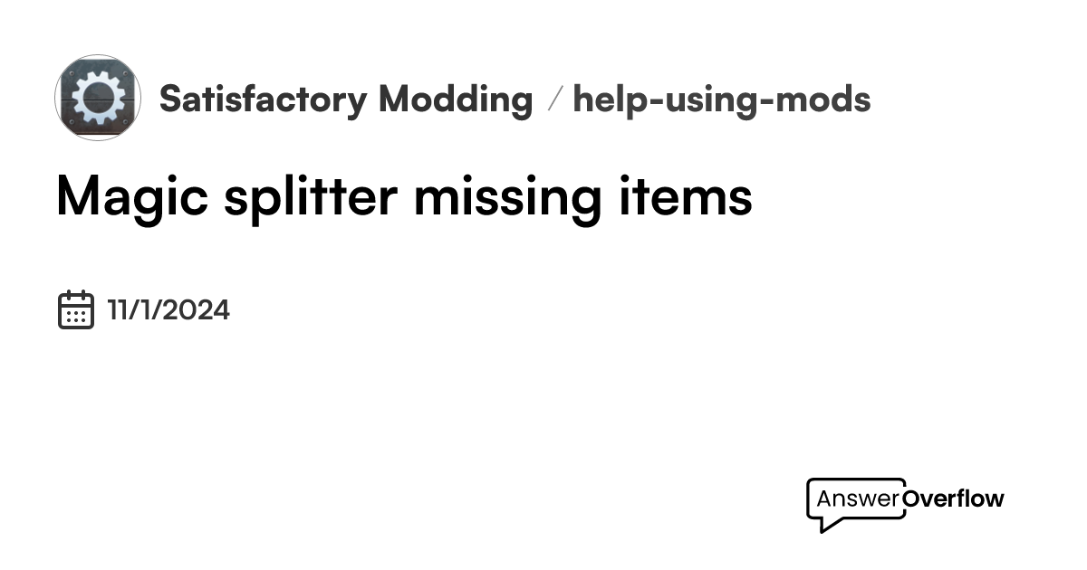 Magic splitter missing items - Satisfactory Modding