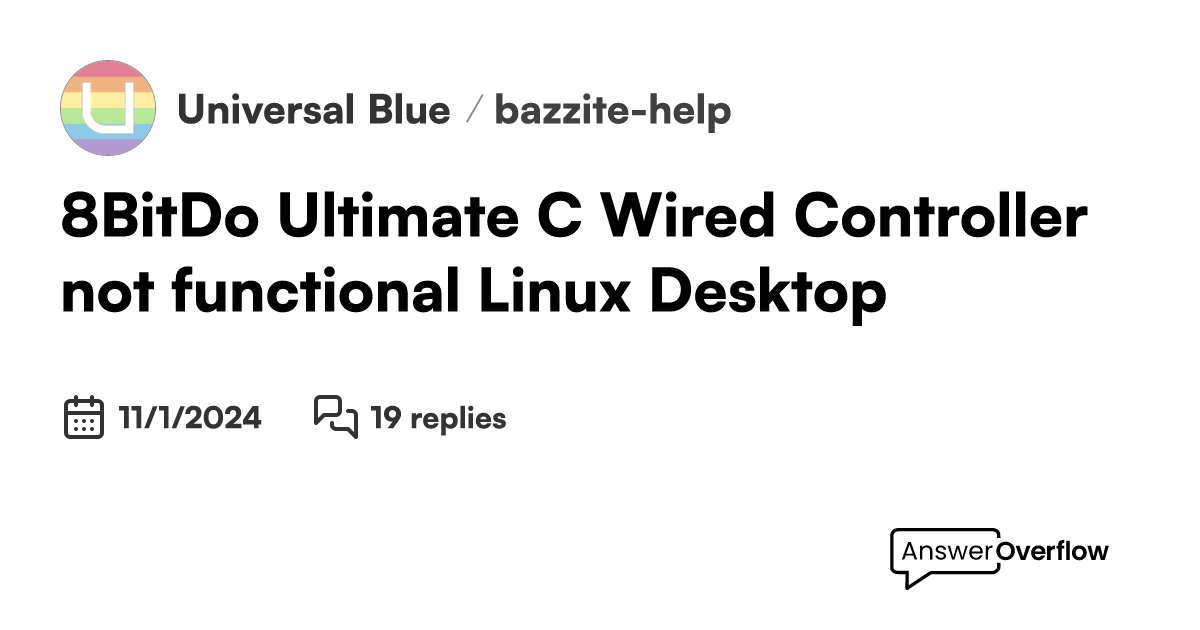 8BitDo Ultimate C Wired Controller not functional (Linux Desktop) - Universal Blue