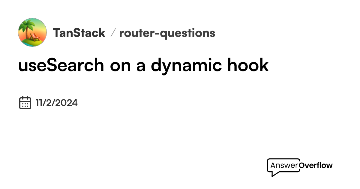 useSearch on a dynamic hook - TanStack