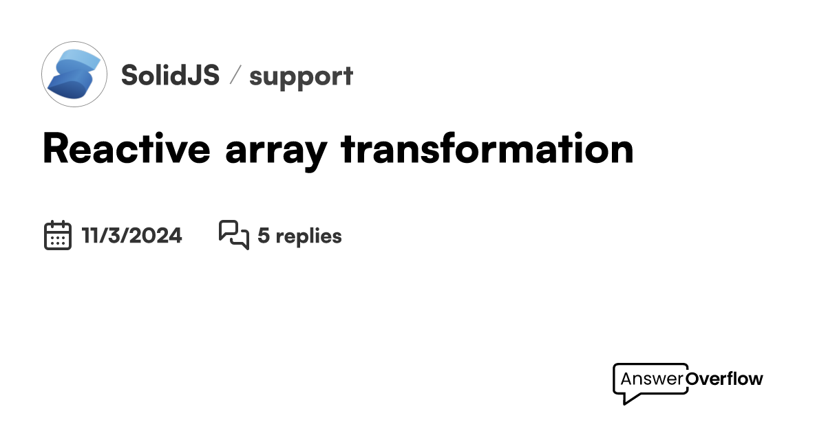 Reactive array transformation - SolidJS