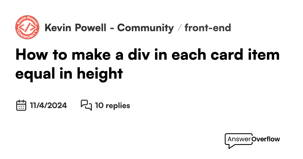 How to make a div in each card item equal in height - Kevin Powell - Community
