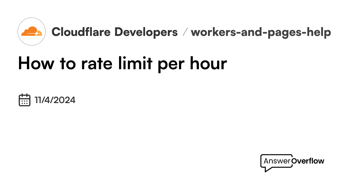 How to rate limit per hour? - Cloudflare Developers