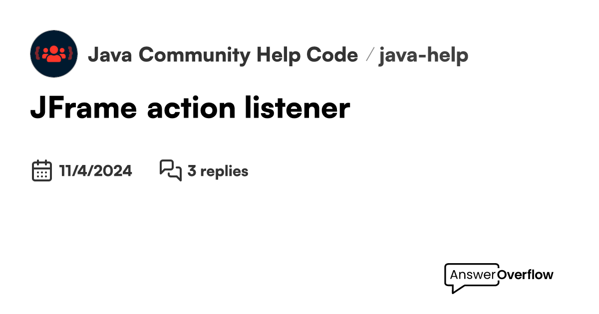 JFrame action listener - Java Community | Help. Code. Learn.