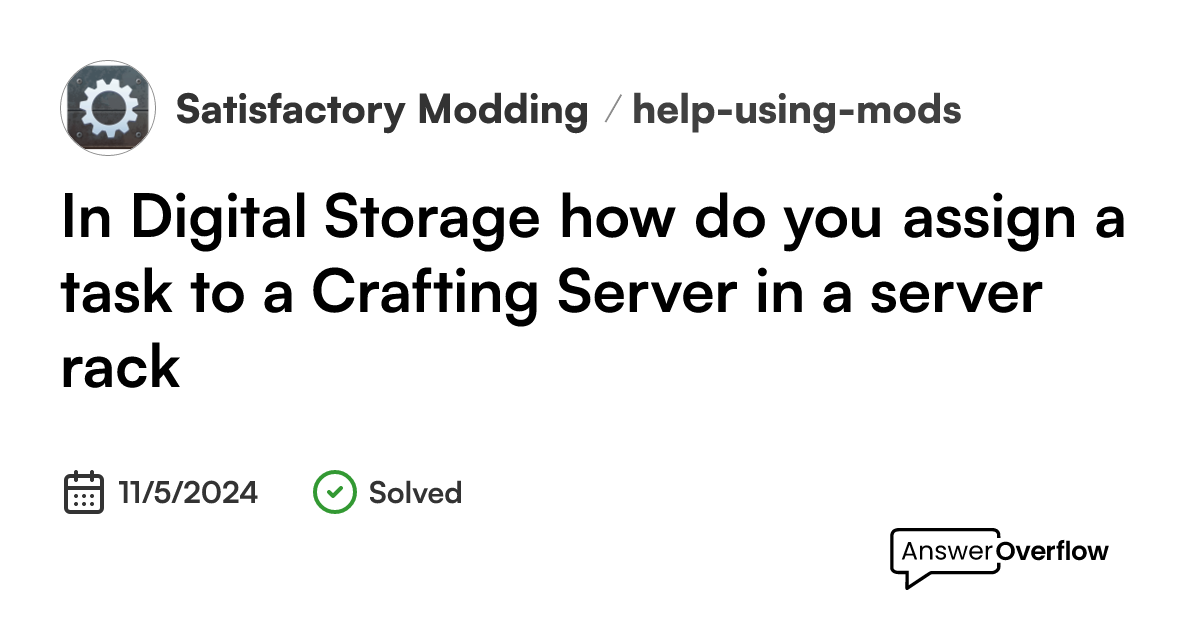 In Digital Storage how do you assign a task to a Crafting Server in a server rack ...