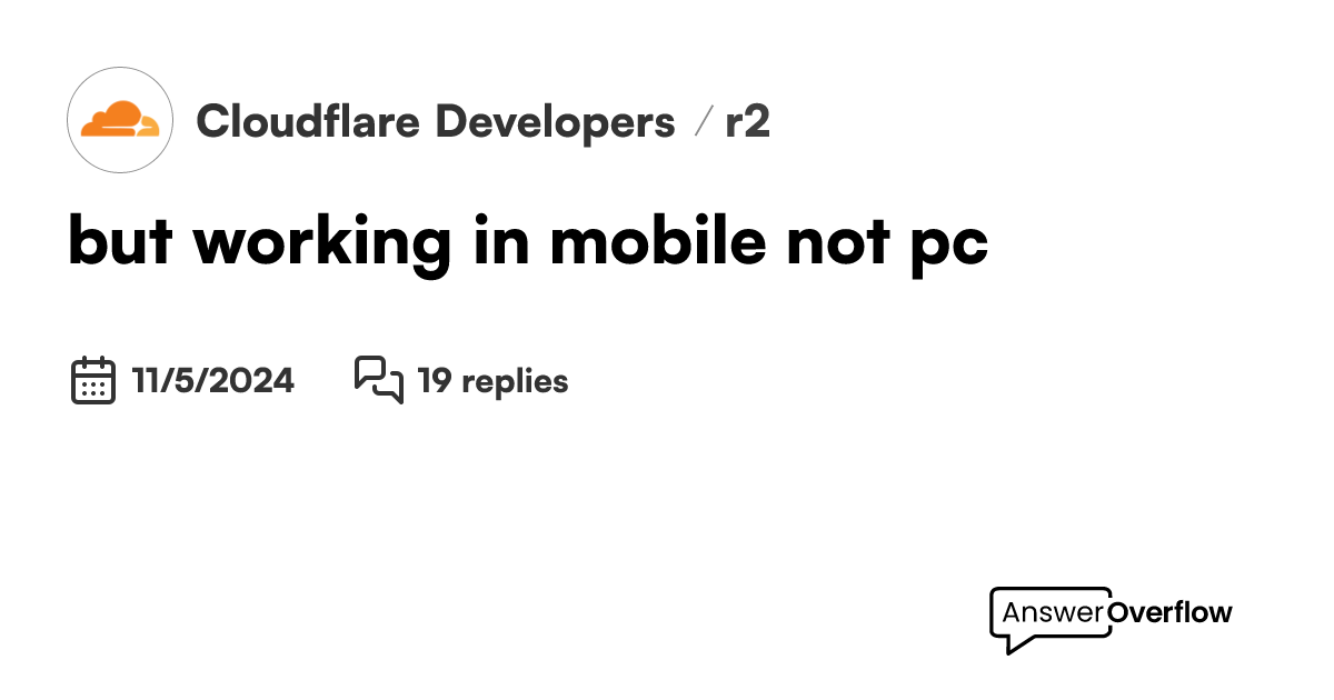 but working in mobile not pc - Cloudflare Developers