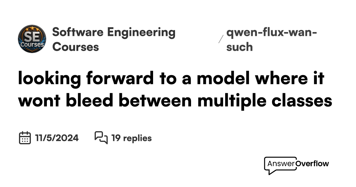 Looking Forward To A Model Where It Wont Bleed Between Multiple Classes Software Engineering