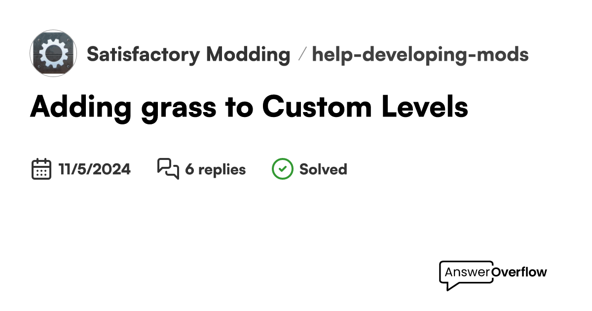 Adding grass to Custom Levels - Satisfactory Modding