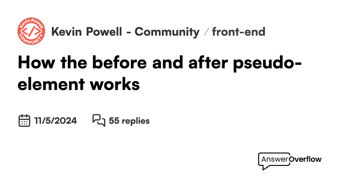 How the ::before and ::after pseudo-element works - Kevin Powell - Community
