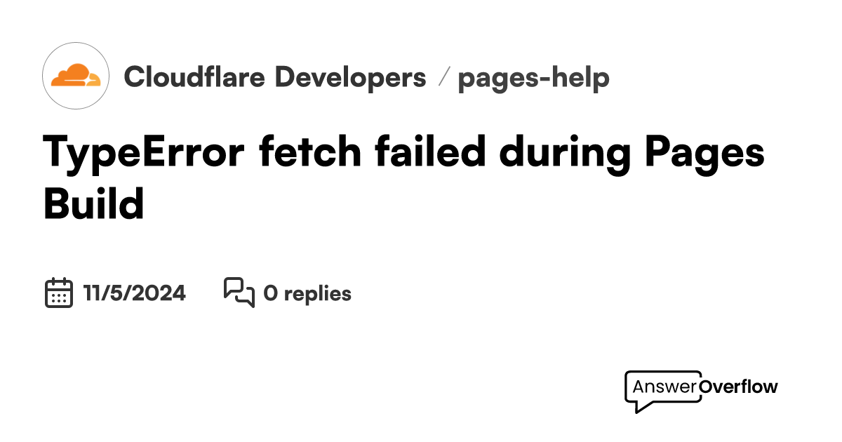 TypeError: fetch failed during Pages Build - Cloudflare Developers